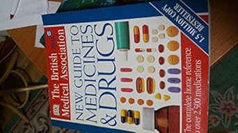 The British Medical Association New Guide to Medicine & Drugs: The ...