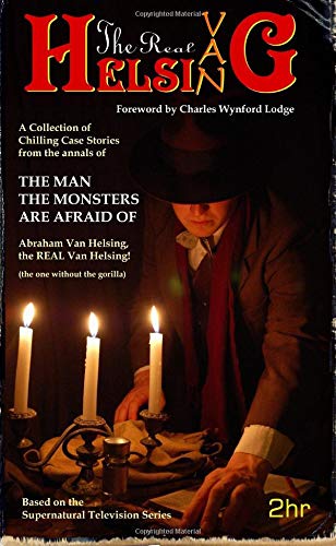 The Real Van Helsing: A Collection of Chilling Case Stories from 'the ...
