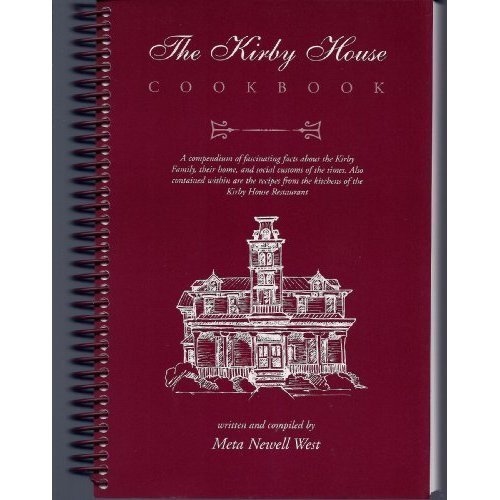 The Kirby House Cookbook: West, Meta Newell: 9780971319509: Amazon.com ...