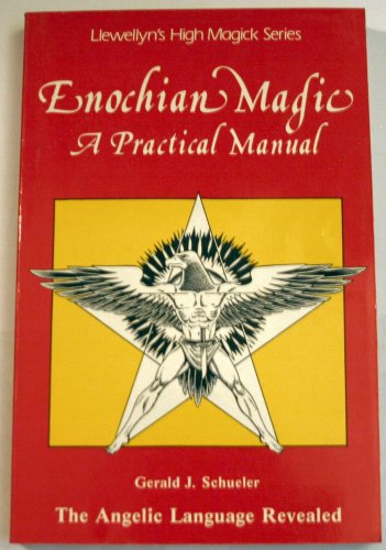 Enochian Magic: A Practical Manual, the Angelic Language Revealed ...
