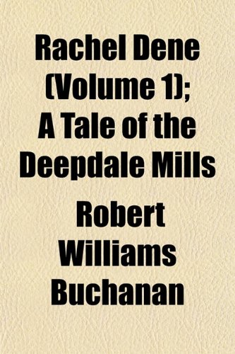 Rachel Dene (Volume 1); A Tale of the Deepdale Mills : Amazon.in: Books