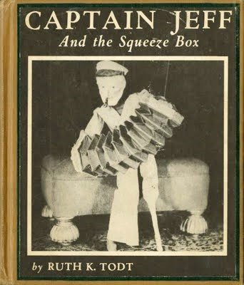 Captain Jeff and the Squeeze Box: Todt, Ruth K.: Amazon.com: Books