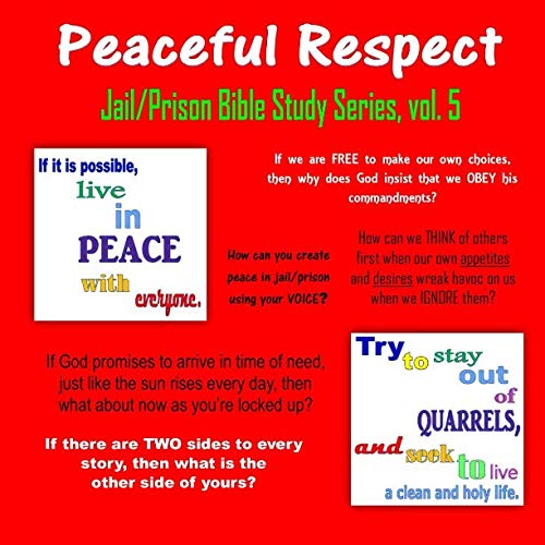 Peaceful Respect (Jail/Prison Bible Study Series): Mahoney, C ...