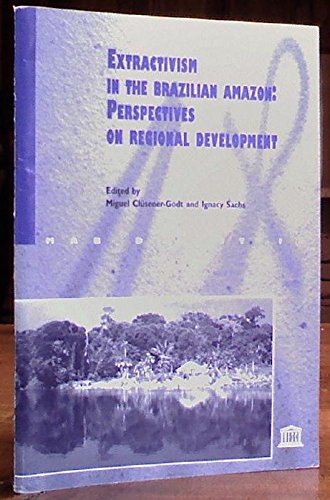 Extractivism in the Brazilian Amazon: Perspective of Regional ...