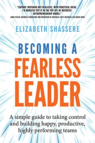 Amazon.com: Becoming a Fearless Leader: A simple guide to taking ...