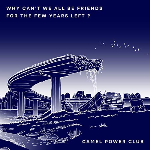Play Why Can't We All Be Friends for the Few Years Left ? by Camel ...