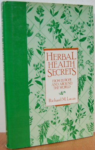 Herbal Health Secrets from Around the World: 9780133874235: Medicine ...
