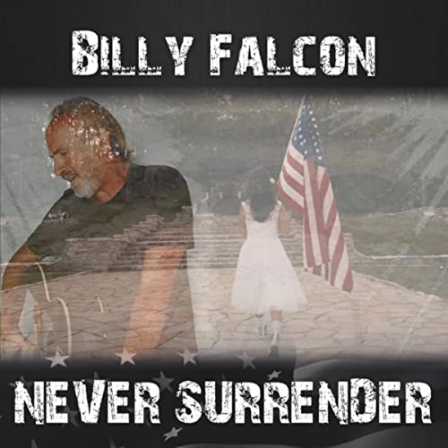 Play Never Surrender by Billy Falcon on Amazon Music