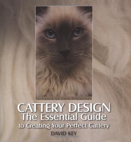 Cattery Design: The Essential Guide to Creating Your Perfect Cattery ...