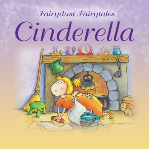 Cinderella: Little Ticktock: No. 1 (Fairydust Fairytales): Amazon.co.uk ...