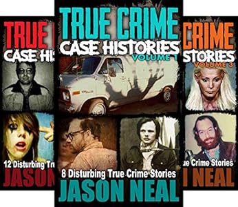 True Crime Case Histories - Volume 2: 12 Disturbing True Crime Stories (True Crime Collection ...