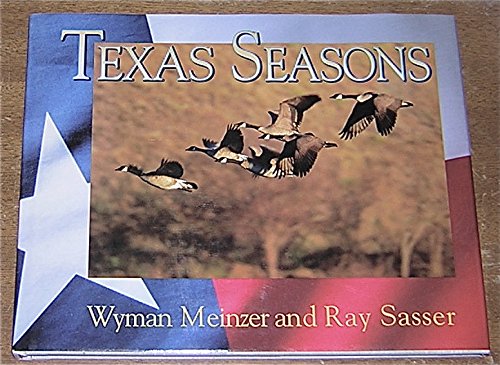 Texas Seasons: Wyman Meinzer, Ray Sasser: Amazon.com: Books