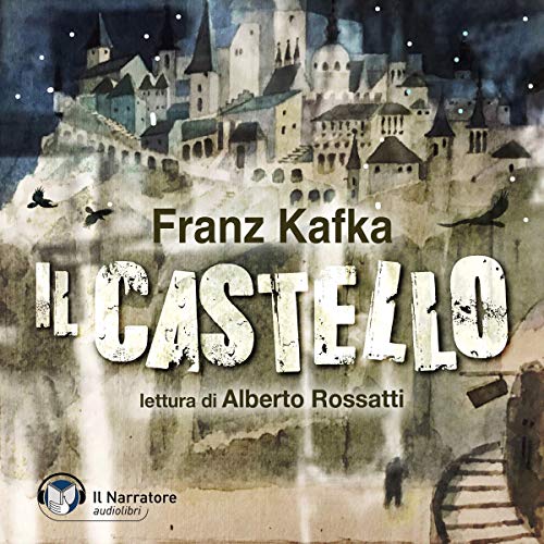 Il Castello (Audio Download): Franz Kafka, Alberto Rossatti, il ...