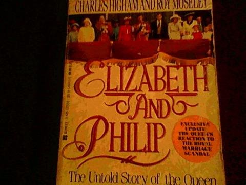 Elizabeth And Philip: Higham, C.: 9780425137574: Amazon.com: Books