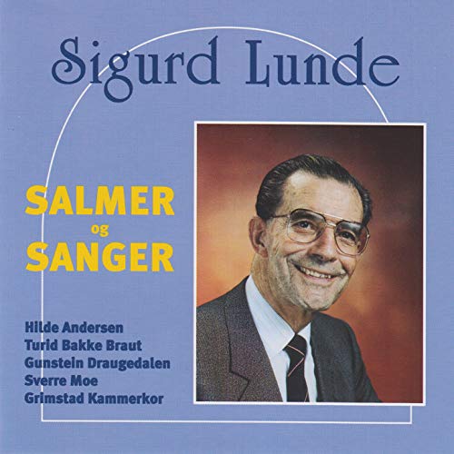 Play Salmer Og Sanger by Sigurd Lunde on Amazon Music Unlimited
