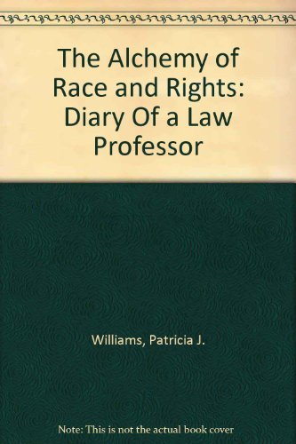 The Alchemy of Race and Rights.: Williams, Patricia J.: Amazon.com: Books