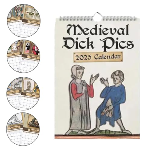 Medieval Dick Pics 2025 Calendar - Funny Penis Rude Calendar - Want It All