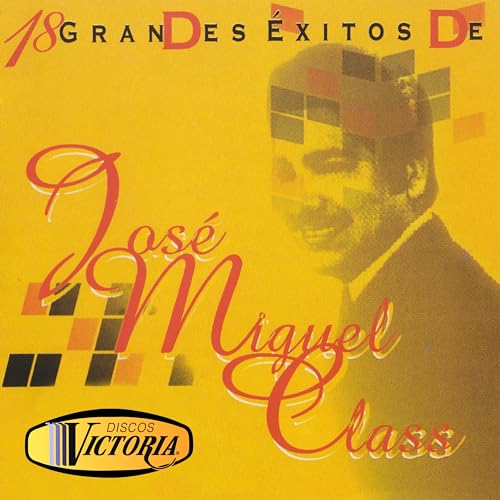 Amazon MusicでJose Miguel Classの18 Grandes Éxitosを再生する