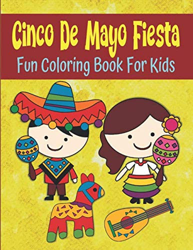 Cinco De Mayo Fiesta Fun Coloring Book For Kids: Fiesta And Cinco De ...