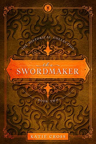 The Swordmaker (The Historical Collection Book 2) eBook : Cross, Katie ...