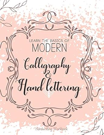 Learn The Basics of Modern Calligraphy and Hand Lettering, Handwriting ...