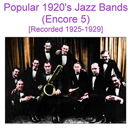 Amazon.com: Popular 1920's Jazz Bands (Encore 5) [Recorded 1925-1929 ...