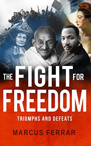 Amazon.com: The Fight for Freedom: Triumphs and Defeats eBook : Ferrar ...