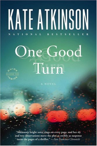 One Good Turn: A Novel: Atkinson, Kate: 0884953108675: Amazon.com: Books