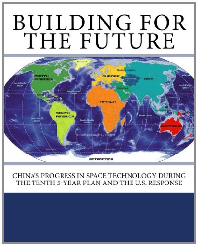 Building for the Future: China’s Progress in Space Technology during ...