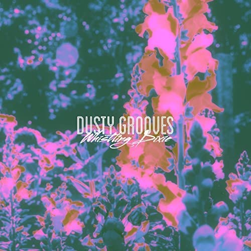 Whistling Dixie de Dusty Grooves no Amazon Music Unlimited