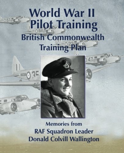 World War II Pilot Training: British Commonwealth Training Plan ...
