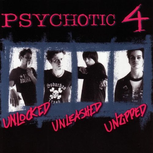 Unlocked Unleashed Unzipped: Psychotic 4: Amazon.es: CD y vinilos}