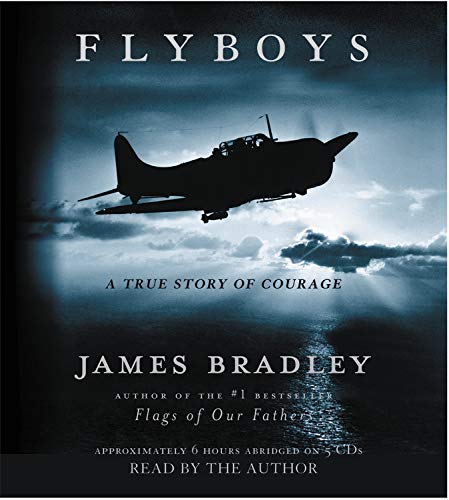 Flyboys: A True Story of Courage: Amazon.co.uk: Bradley, James ...