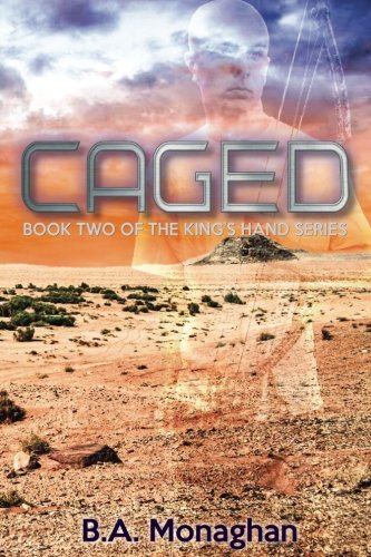 Caged: Book 2 Of the King's Hand Series: Smith, Brad A: 9781976579318 ...