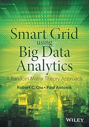 Smart Grid using Big Data Analytics: A Random Matrix Theory Approach, Qiu, Robert C., Antonik ...