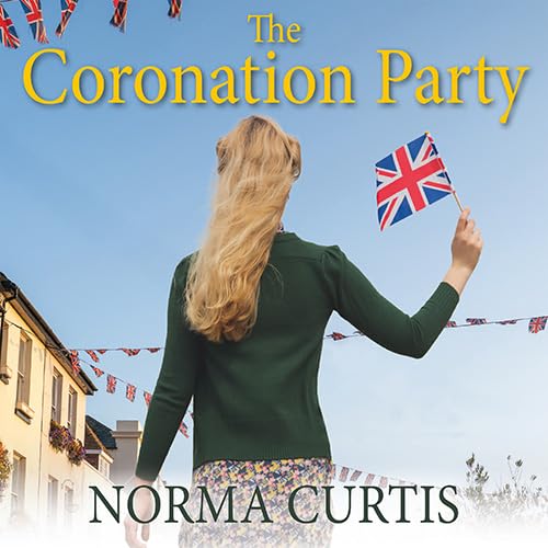 The Coronation Party: Amazon.co.uk: Curtis, Norma, Edwards, Deryn ...