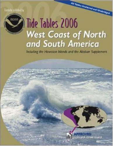 Tide Tables 2006: West Coast of North and South America, Including the ...