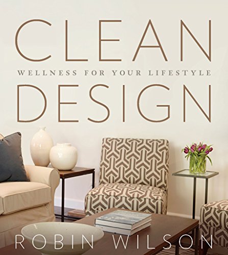 Clean Design: Wellness for your Lifestyle - Kindle edition by Wilson ...