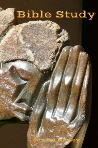 Bible Study (Bible Study Organizer & Notebook) (Volume 1): Mosley ...