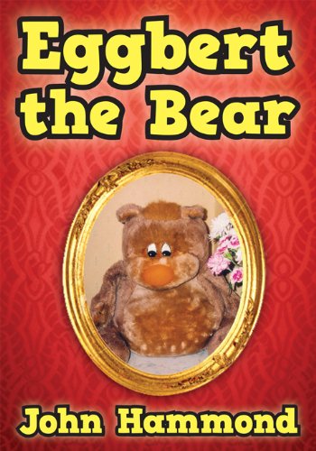Eggbert the Bear: Hammond, John: 9781846243738: Amazon.com: Books