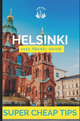 Super Cheap Helsinki - Travel Guide 2020: How to Enjoy a $1,000 trip to ...