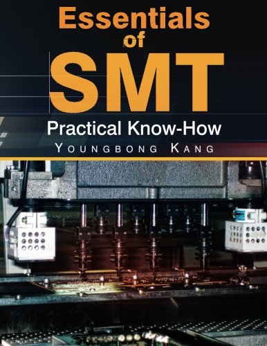 Essentials of SMT: Practical Know-How: Kang, Young Bong: 9789383185542 ...