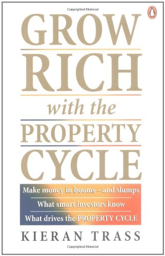 Grow Rich with the Property Cycle: Amazon.co.uk: Trass, Kieran ...