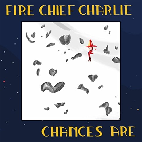 Amazon.com: Chances Are : Fire Chief Charlie: Digital Music