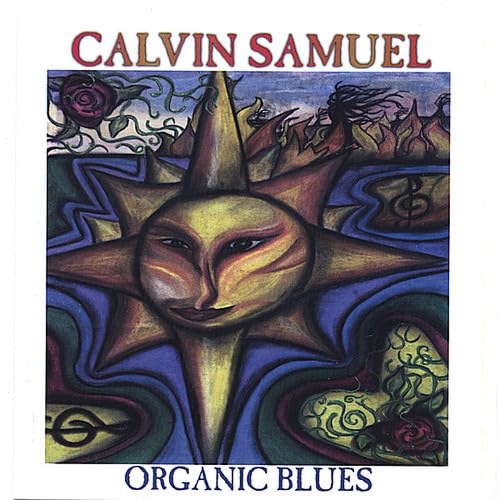 Calvin 'Fuzz' Samuel - Organic Blues - Amazon.com Music