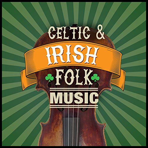 Play Celtic and Irish Folk Music by Celtic Irish Club, Irish folk music ...