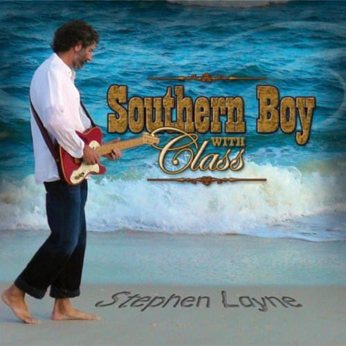 Amazon.com: Southern Boy With Class : Stephen Layne: Digital Music
