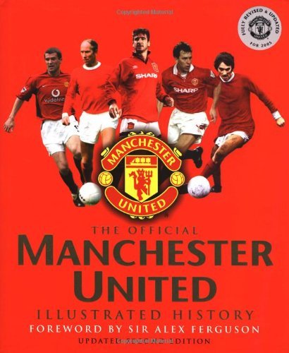 The Official Manchester United Illustrated History : Bostock, Adam, etc ...