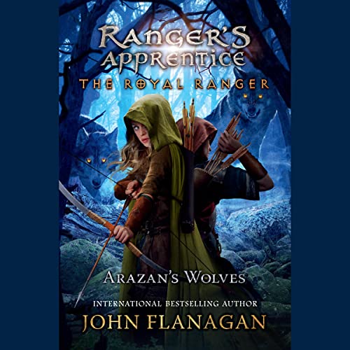 The Royal Ranger: Arazan's Wolves: Ranger's Apprentice: The Royal ...