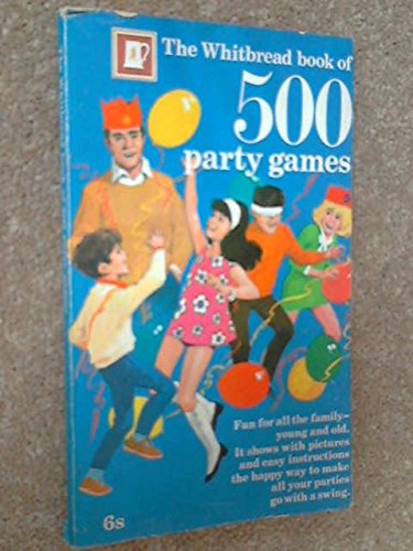 The Whitbread book of 500 party games: Cave, Peter: 9780723404255 ...